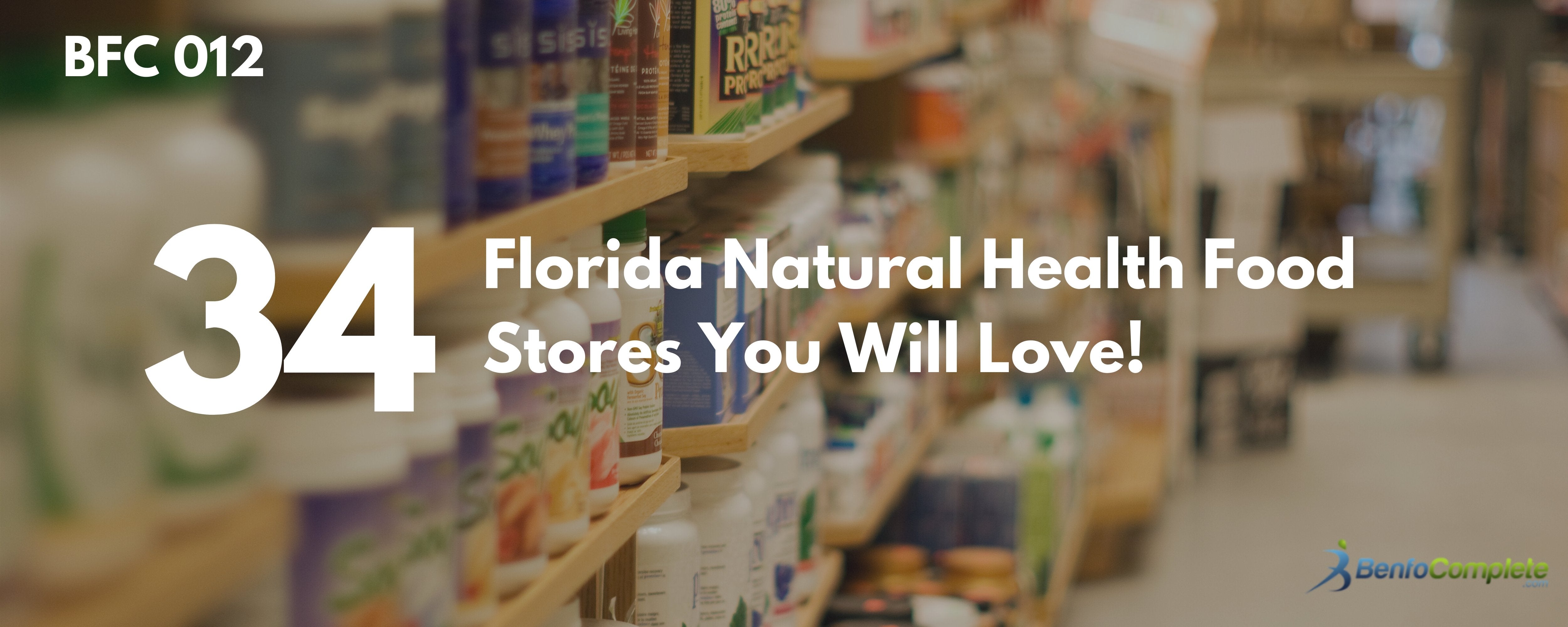 34 Florida Natural Health Food Stores You Will Love! – BenfoComplete