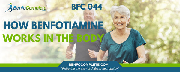 How Benfotiamine Works In the Body